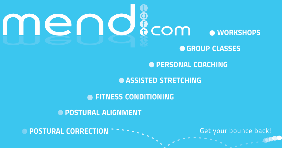 Mend Loft - Posture Therapy, Fitness Conditioning, Stretching, and ...