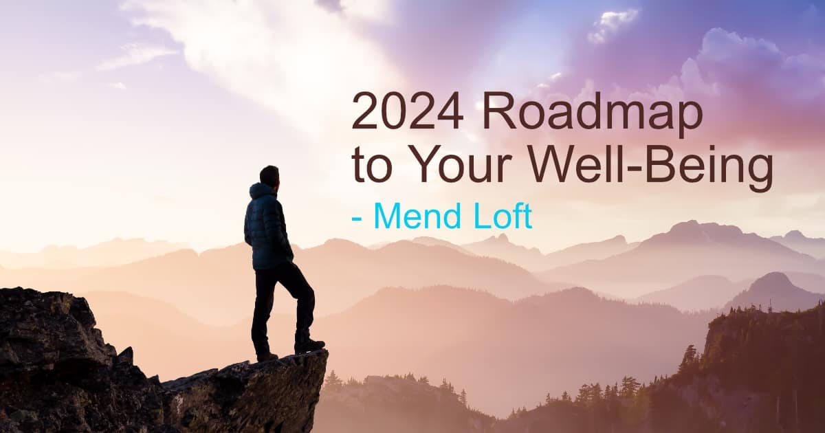 2024 Roadmap to Your Well-Being - Mend Loft | Posture Therapy - Fitness ...